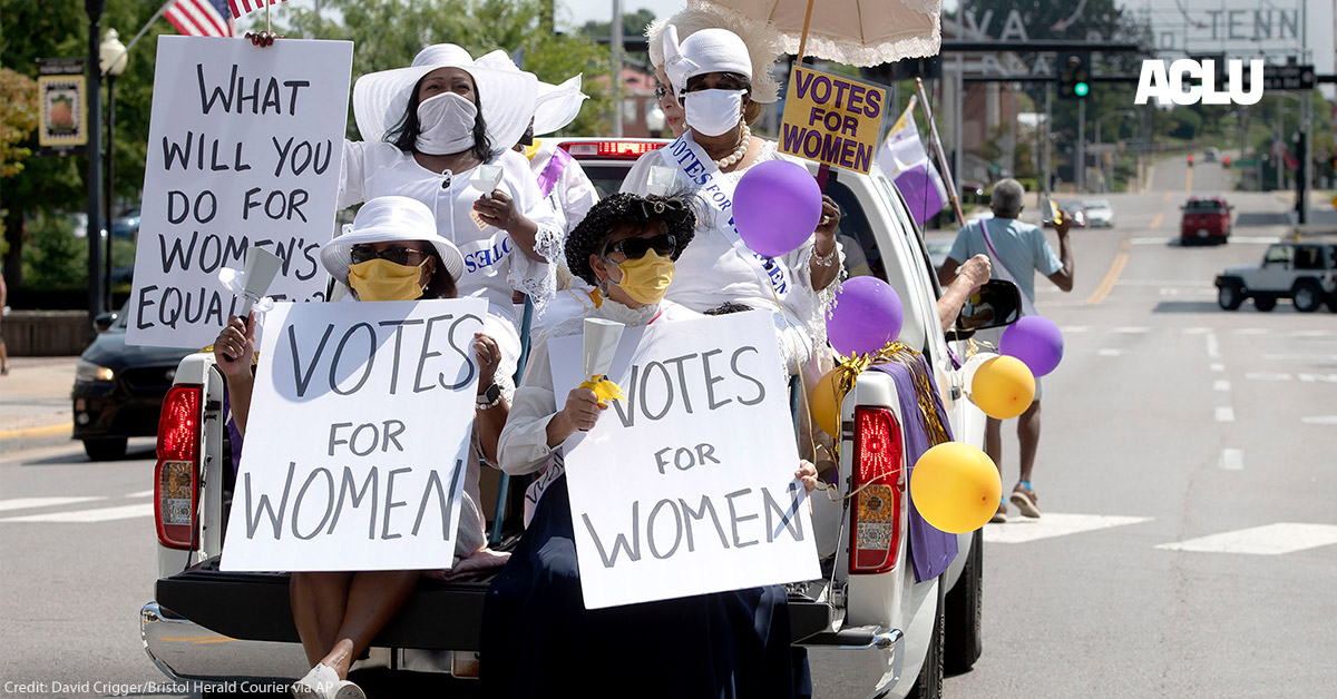 100 Years and Counting: The Fight for Women’s Suffrage Continues | ACLU