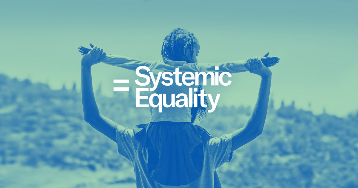 Systemic Equality: Equal Access, Better Futures | American Civil ...