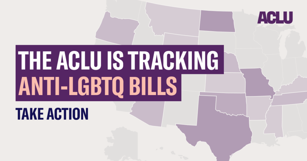 How the ACLU Tracks Anti-LGBTQ Bills, and How We’re Fighting Back ...