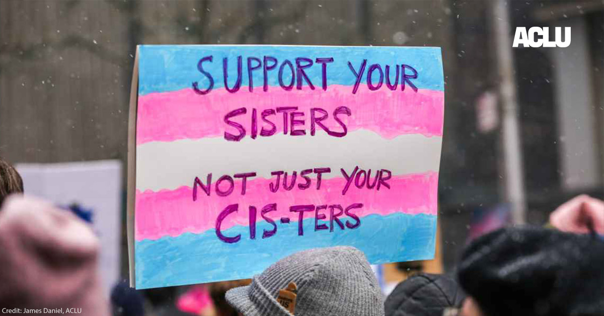 Trans Rights Are Women's Rights | ACLU